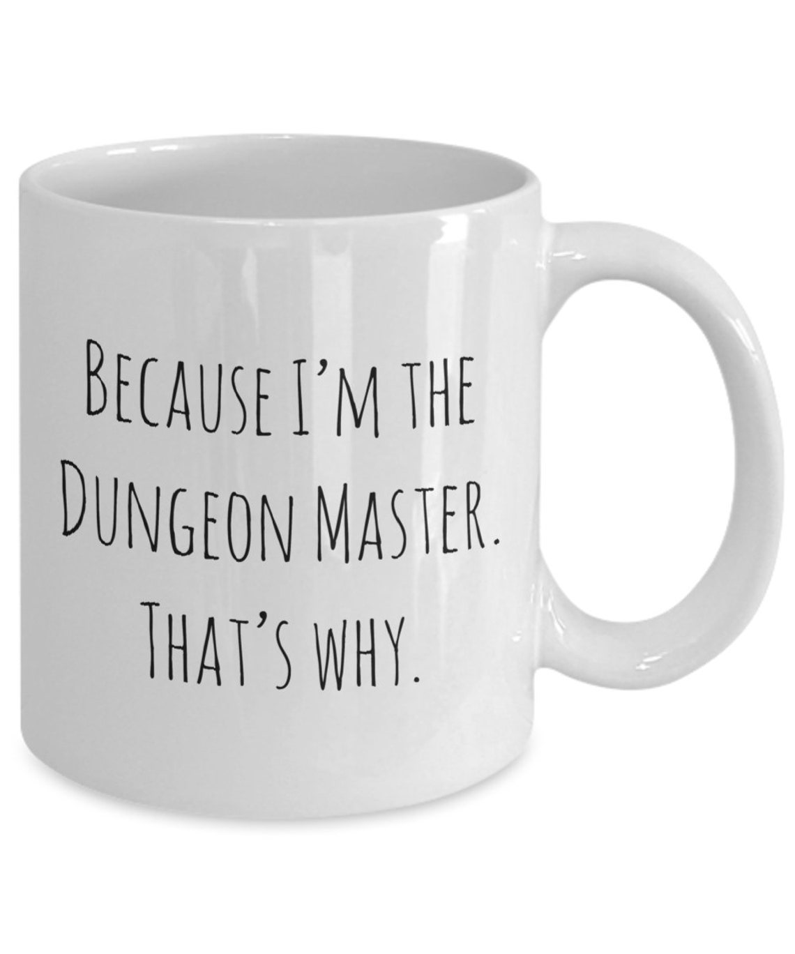 Dnd Coffee Mug/ Dnd Mug Only / Dungeon Master Mug /because Im - Etsy
