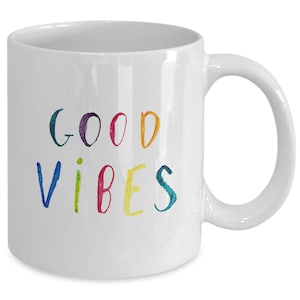 Good Vibes Vibrant Mug, Inspirational Positive Energy Gift , Good Vibes ...