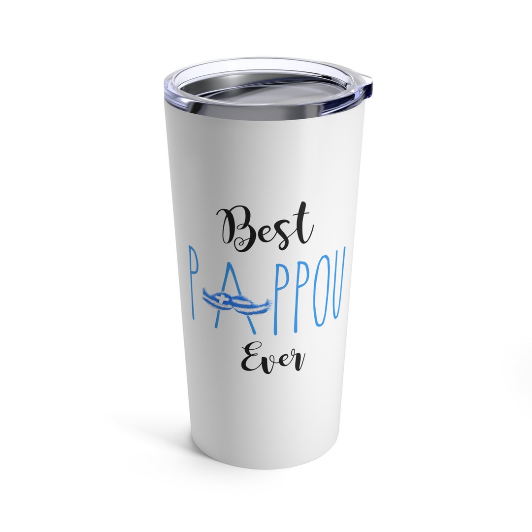 Best Pappou Ever Tumbler Greek Dad Pappou Grandfather From Greece Greek ...