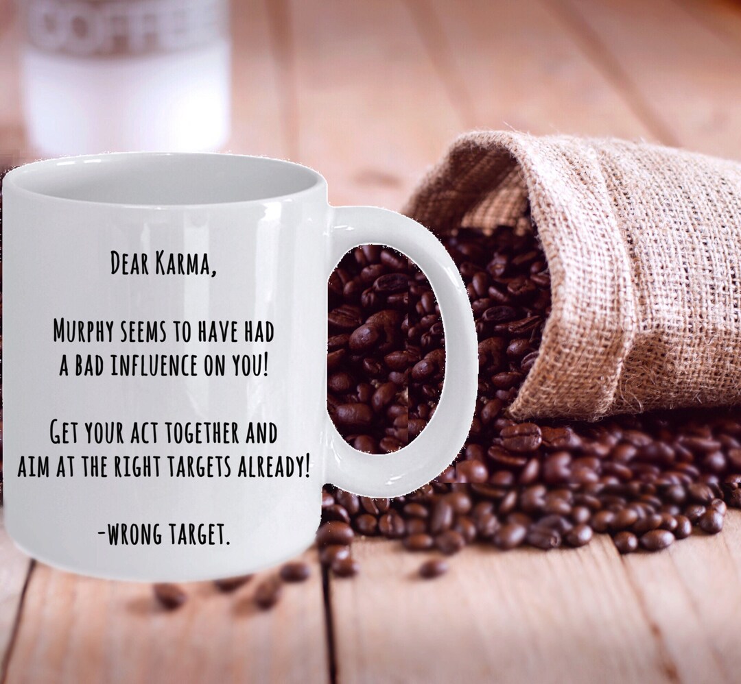 Murphy’s Law Mug Karma Mug Funny Karma Mug Funny Murphy’s Law Mug ...