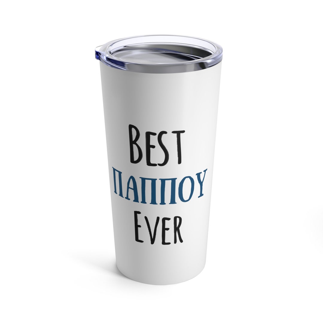 Best Pappou Ever Tumbler Pappou Gifts Birthday Gift for Greek ...