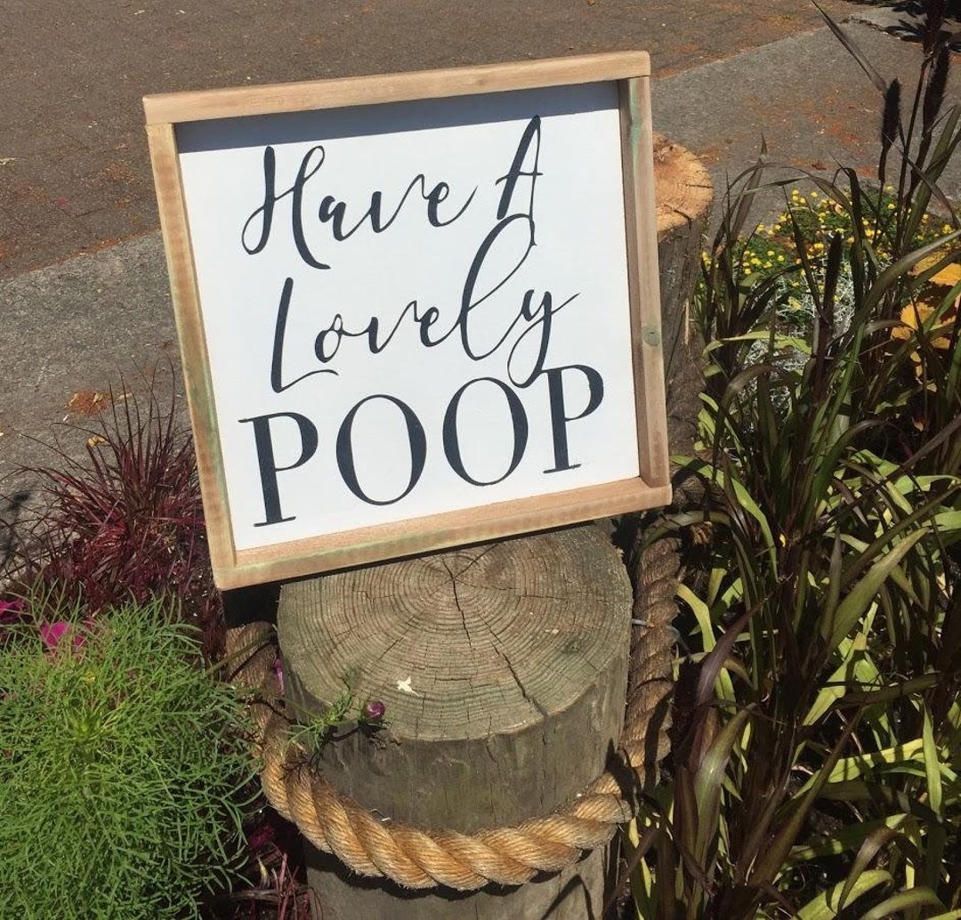 Have a Lovely Poop 12 & 6 Wooden Sign - Etsy