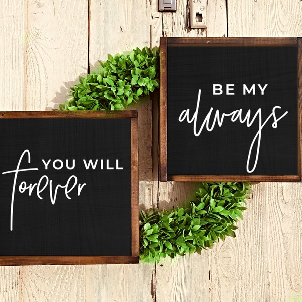 You Will Forever Be My Always Sign - Etsy