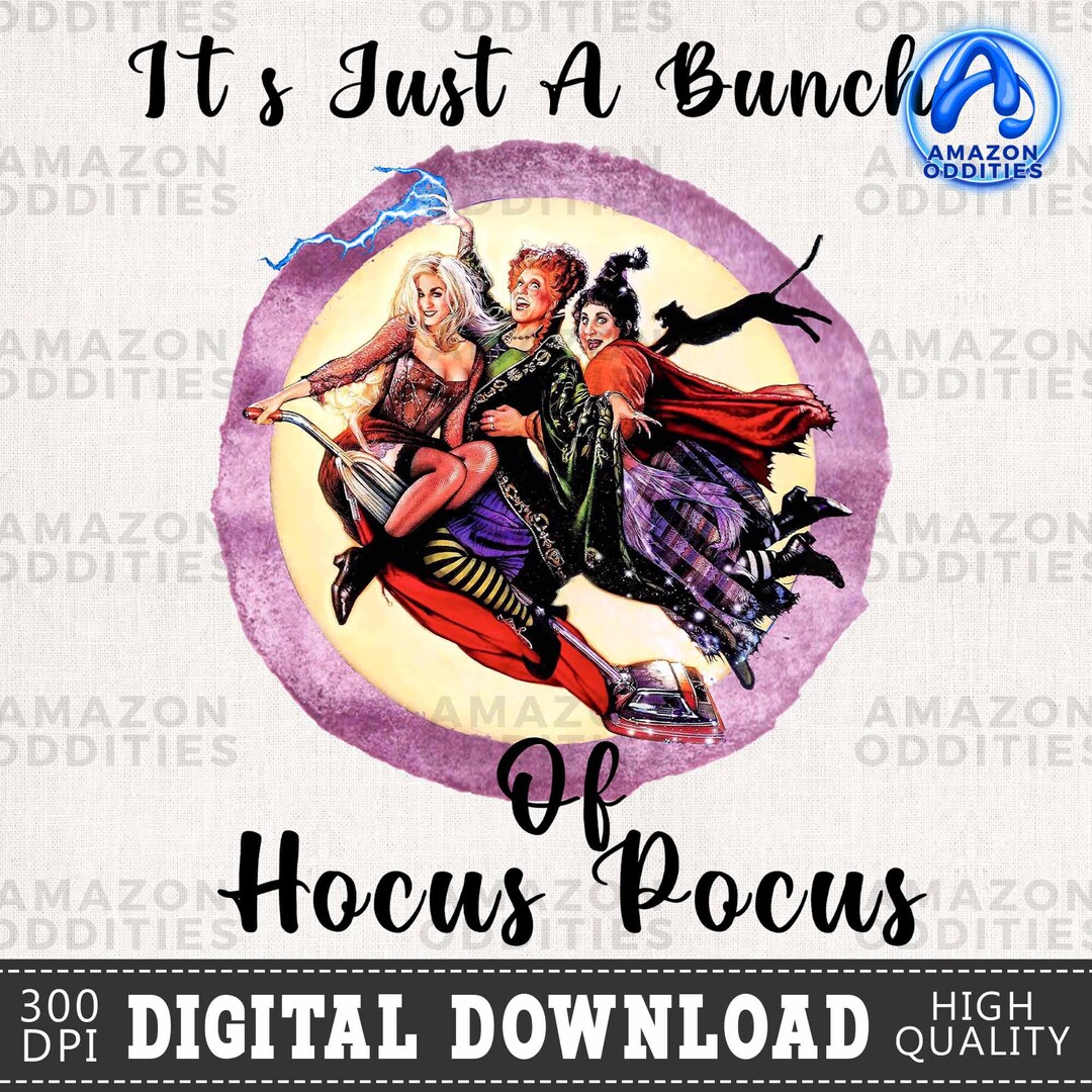 It's Just a Bunch Png, Hocus Focus Png, Three Witches Png, Halloween ...