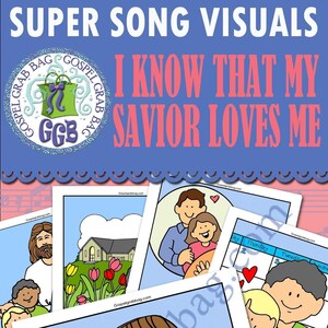 SONG "i Know That My Savior Loves Me" VISUALS - Picture-for-every-verse ...