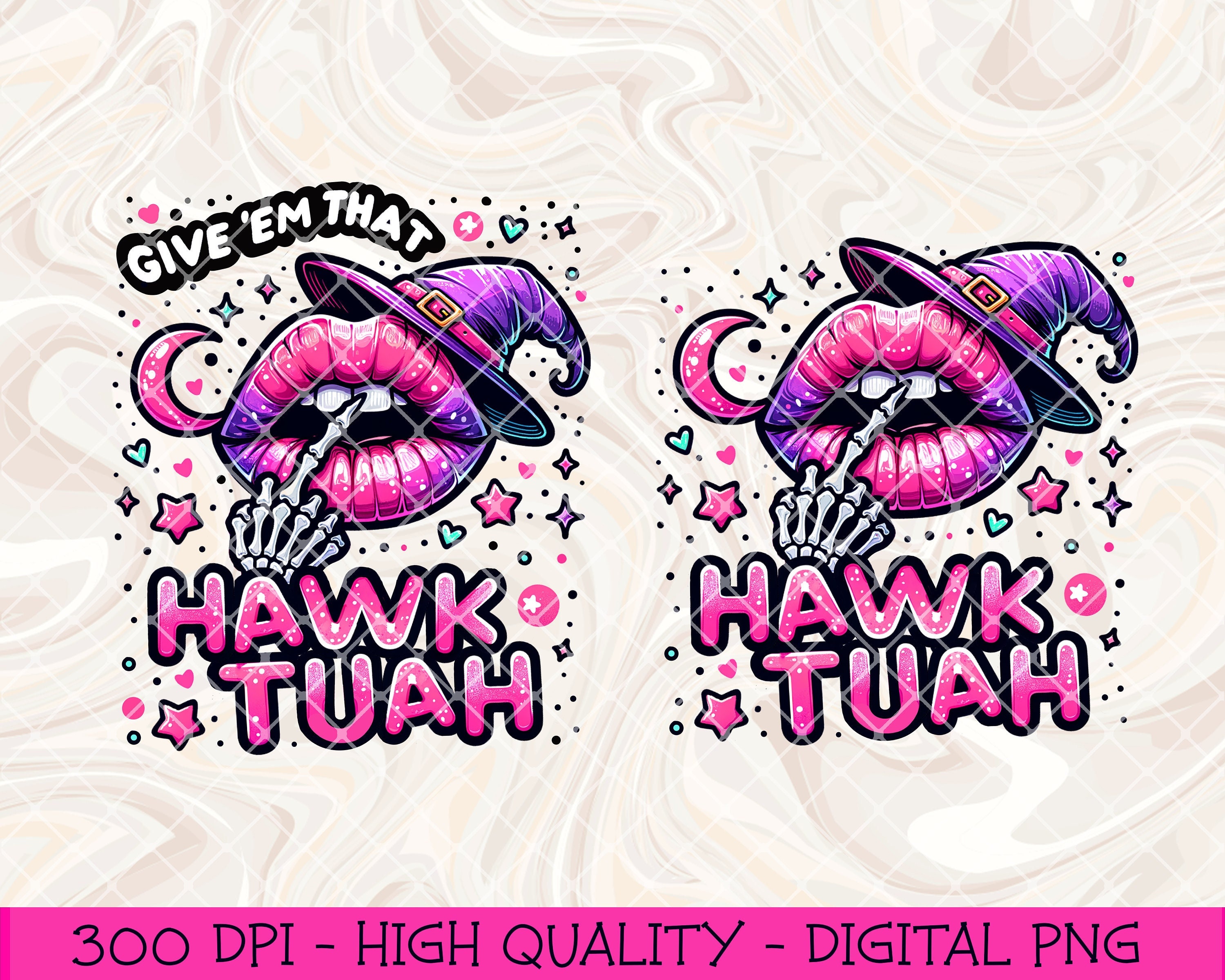 Give 'em That Hawk Tuah 2024 Sublimation PNG, Spit on That Thang PNG ...