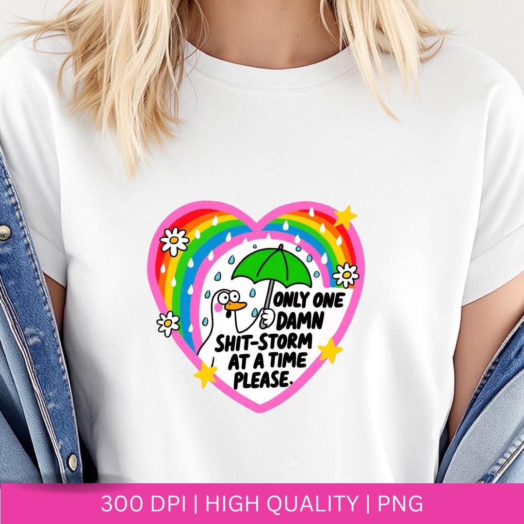 Only One Damn Shitstorm at a Time PNG, Trendy Popular PNG Snarky Silly ...