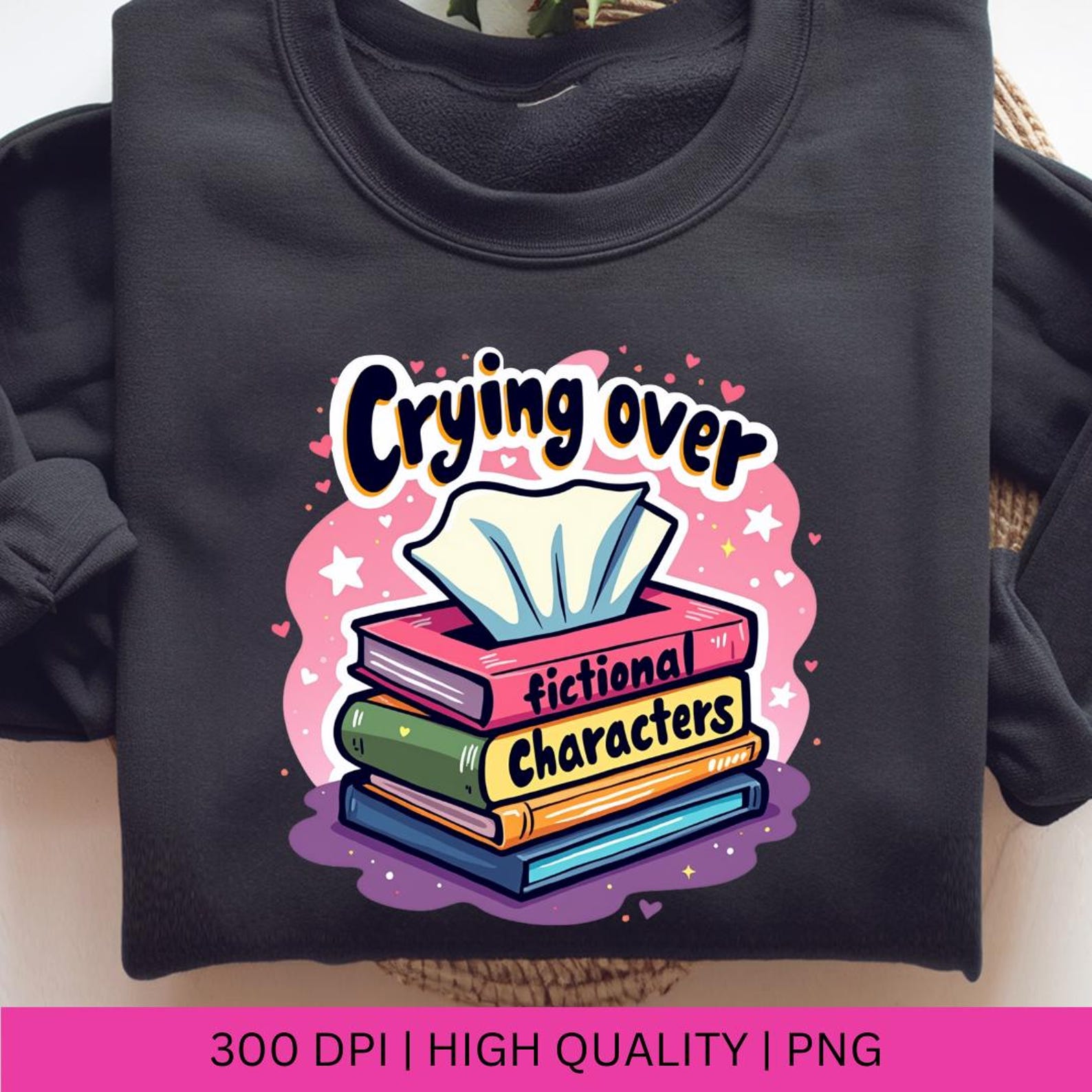 Crying Over Fictional Characters Png Sublimation Design, Funny Reader ...