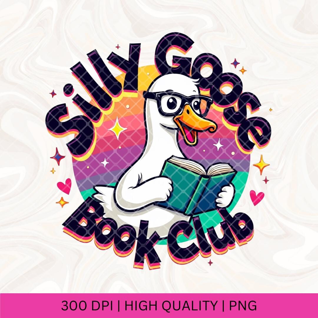 Silly Goose Book Club PNG, Cute Trendy PNG, Funny Booktok Clipart ...