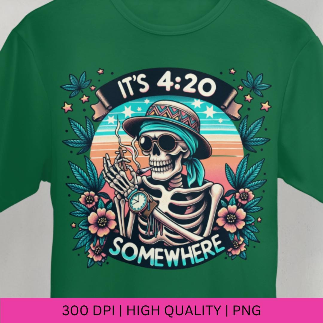 It's 4:20 Somewhere PNG Sublimation Design Download, Weed Cannabis Png ...