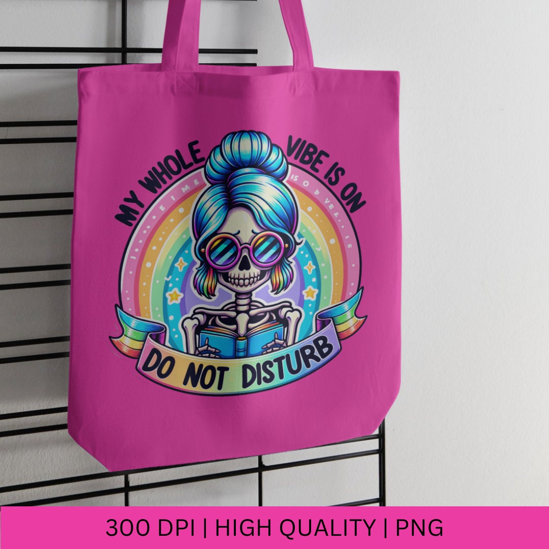 My Whole Vibe is on Do Not Disturb PNG, Snarky Skeleton PNG, Sarcastic ...