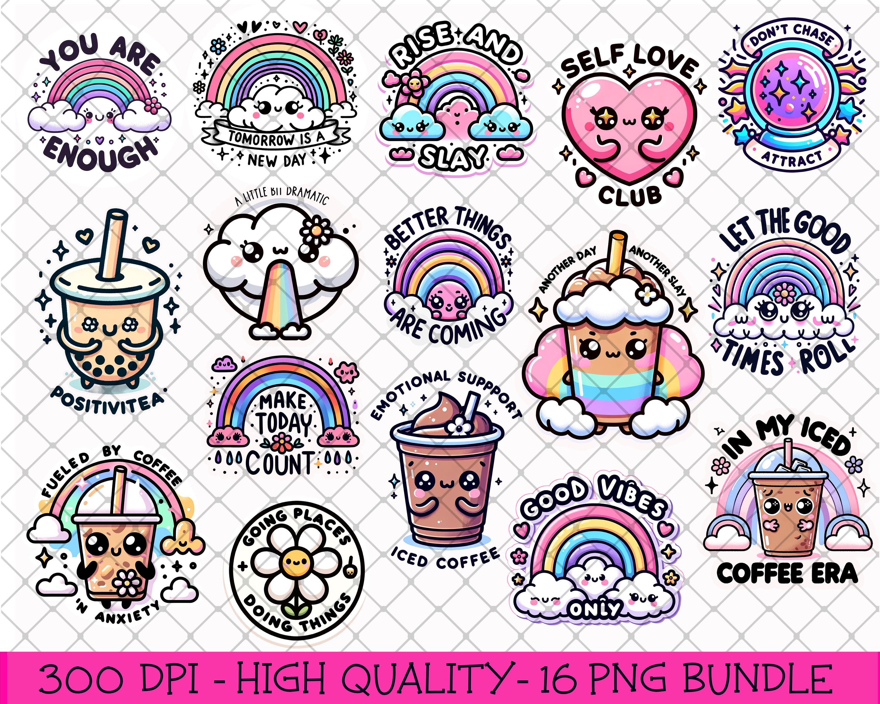 Cute Positive Quotes Png Sublimation Bundle, Cute Kawaii Stickers ...