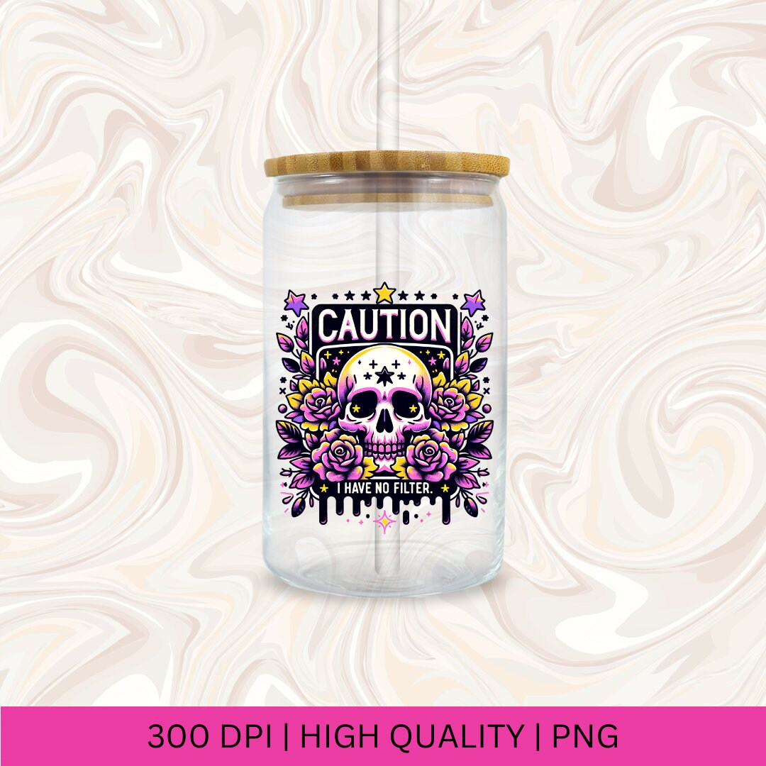 Caution I Have No Filter PNG, Sarcastic Skeleton Sublimation Design ...