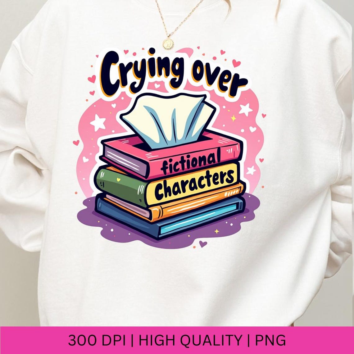 Crying Over Fictional Characters Png Sublimation Design, Funny Reader ...