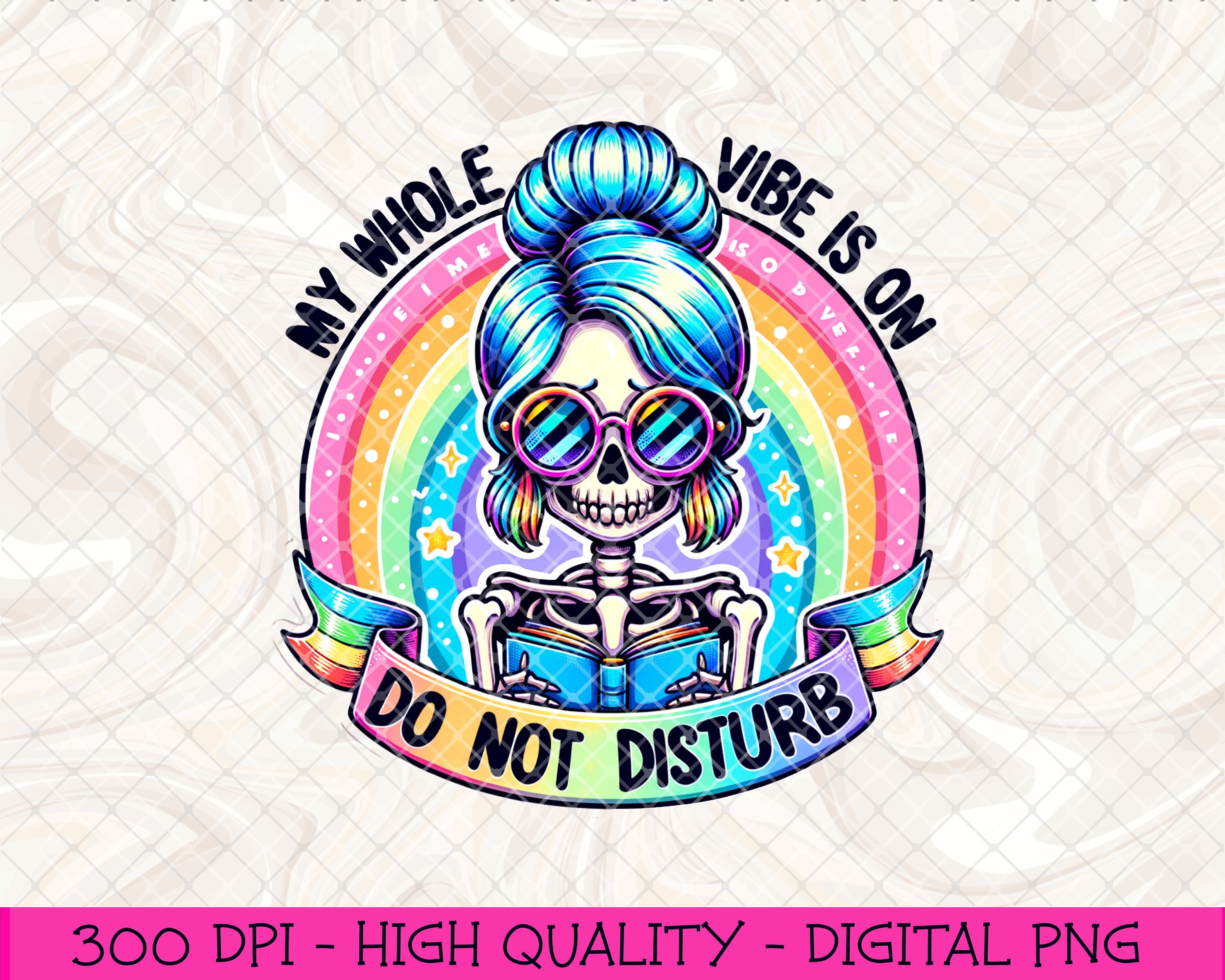My Whole Vibe is on Do Not Disturb PNG, Snarky Skeleton PNG, Sarcastic ...