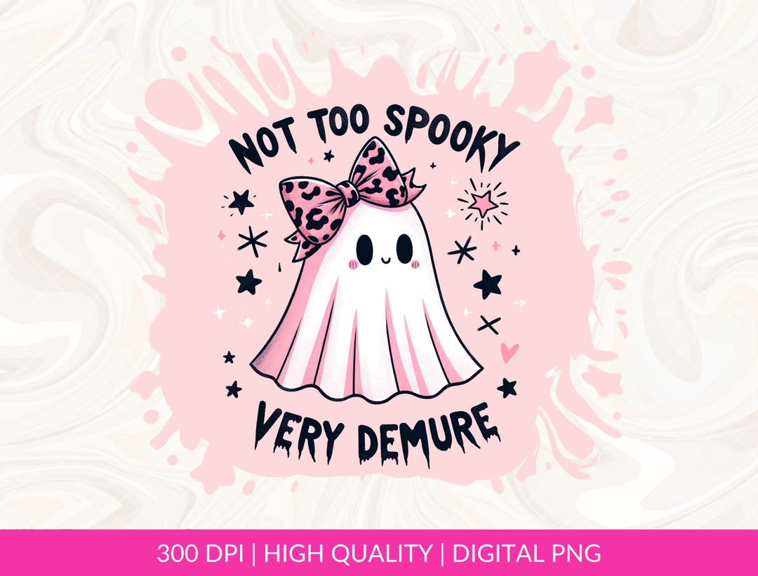 Not Too Spooky Very Demure Png, Very Mindful, Cute Ghost Png, Demure ...