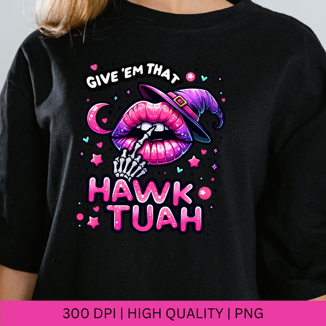 Give 'em That Hawk Tuah 2024 Sublimation PNG, Spit on That Thang PNG ...
