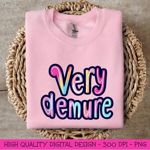 Very Demure Sublimation PNG, Demure Girls PNG, Demure Women, Meme Png ...