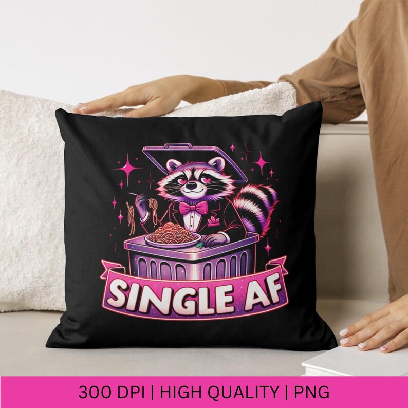 Cute Raccoon Single AF PNG, Funny Raccoon Png, Anti Valentines Day PNG ...