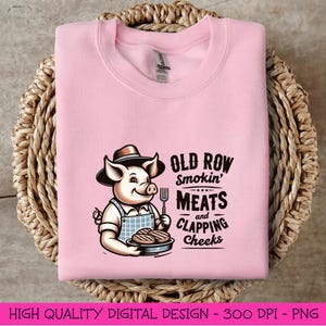 Old Row Smokin' Meats and Clapping Cheeks PNG Sublimation File, Summer ...