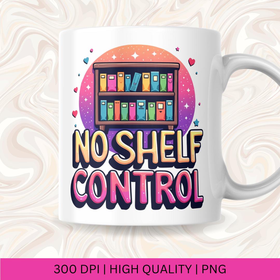 No Shelf Control PNG, Cute Trendy PNG, Funny Booktok Clipart ...
