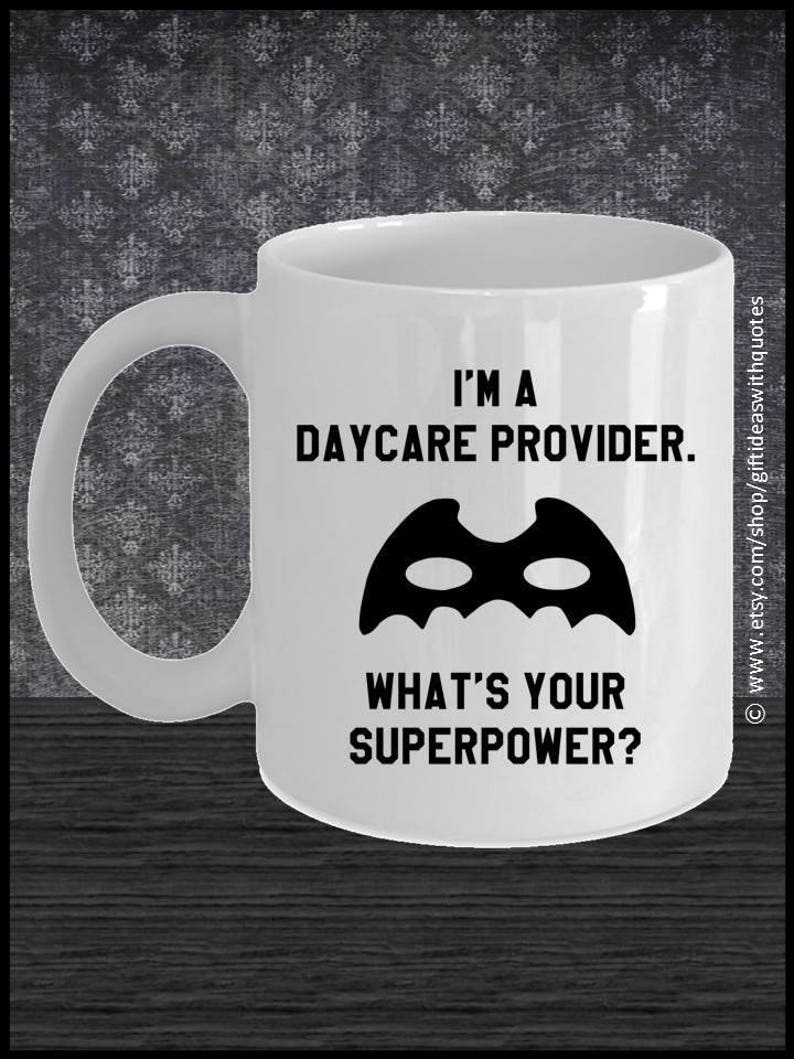 Daycare Provider Gifts, I'm a Daycare Provider, What's Your Superpower ...