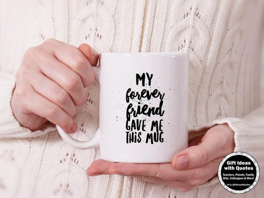 Forever Friends Gift Birthday, Friendship Mug, Friends Mug, Friend ...