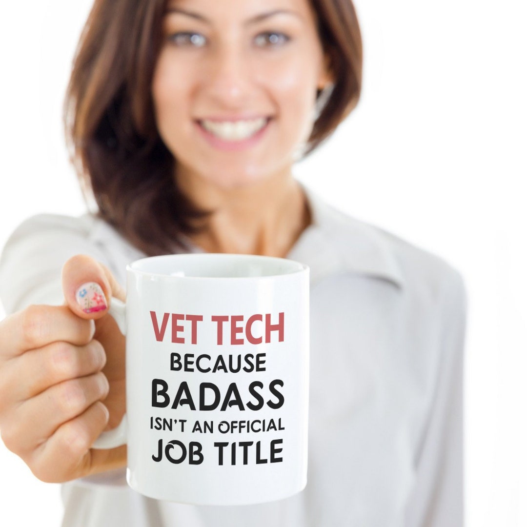 Vet Tech Badass Official Job Title Coffee Mug, Vet Med Gifts, Gifts for ...