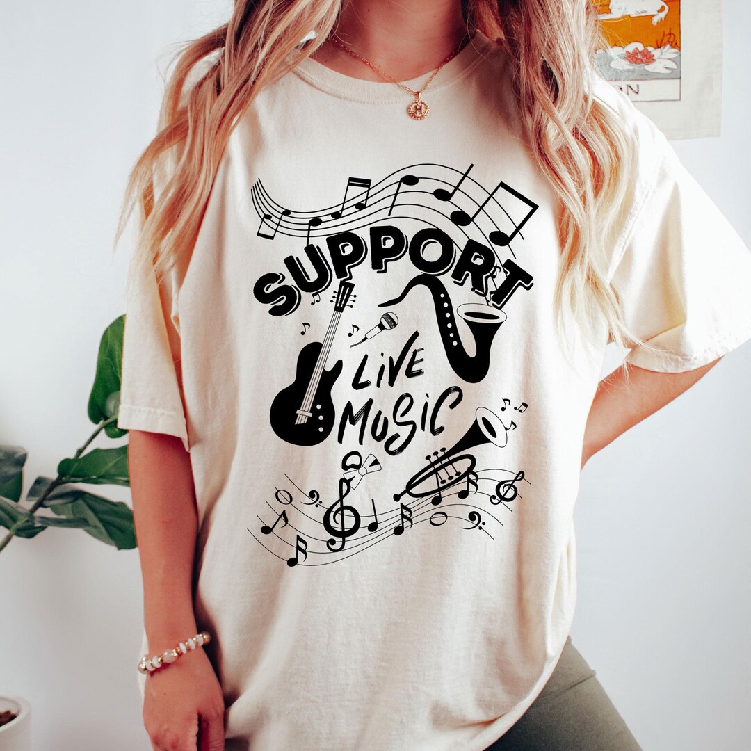 Support Live Music T Shirt, Instruments, Vibrant Music Scene, Live ...