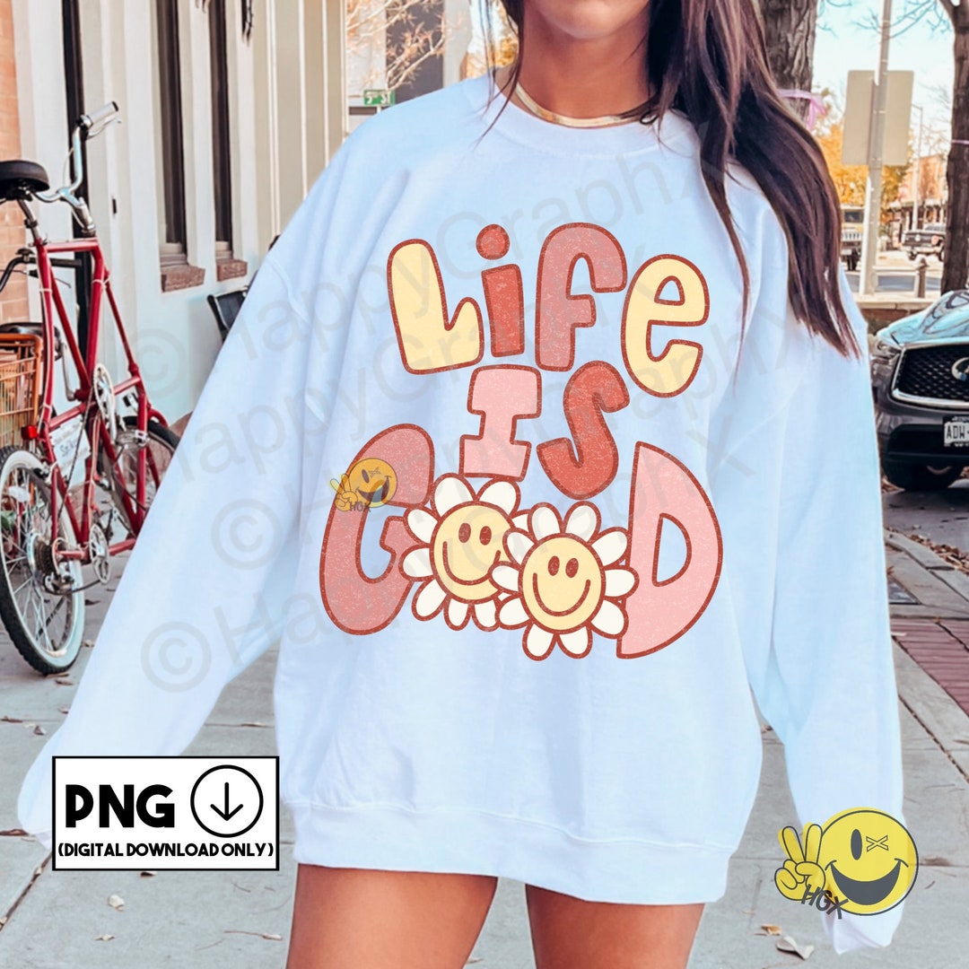 Life is Good Png Smiley Face Retro Distressed Positive Vibes Daisies ...
