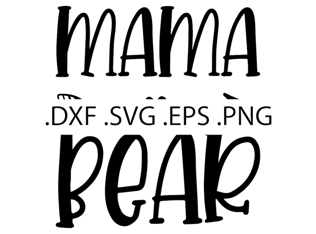 Mama Bear Font With Arrow - Mother's Day - Digital Download, Instant Download, Svg, Dxf, Eps ...