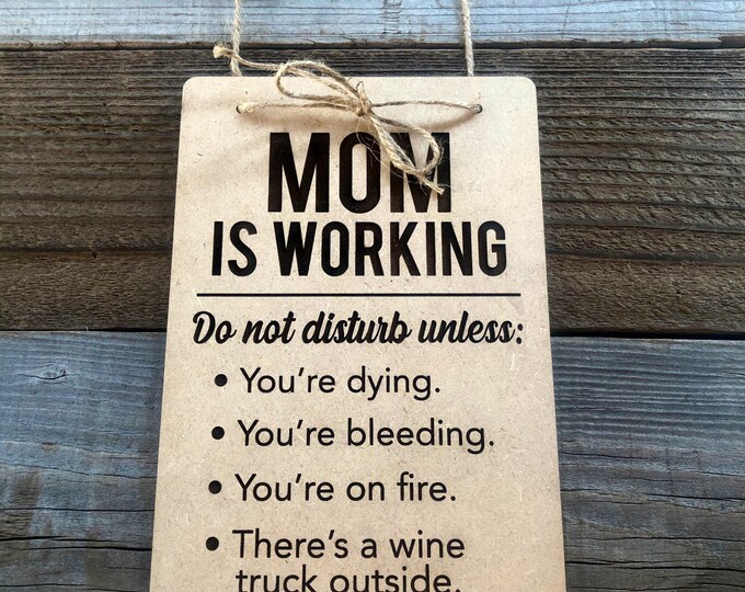 Mom is Working Sign Do Not Disturb Sign Moms Office Sign - Etsy