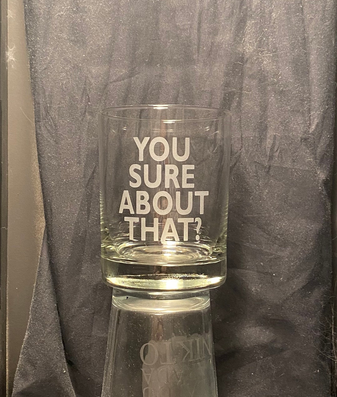 ITYSL Glass - "you Sure About That?" Sandblasted Double Whiskey Rocks ...