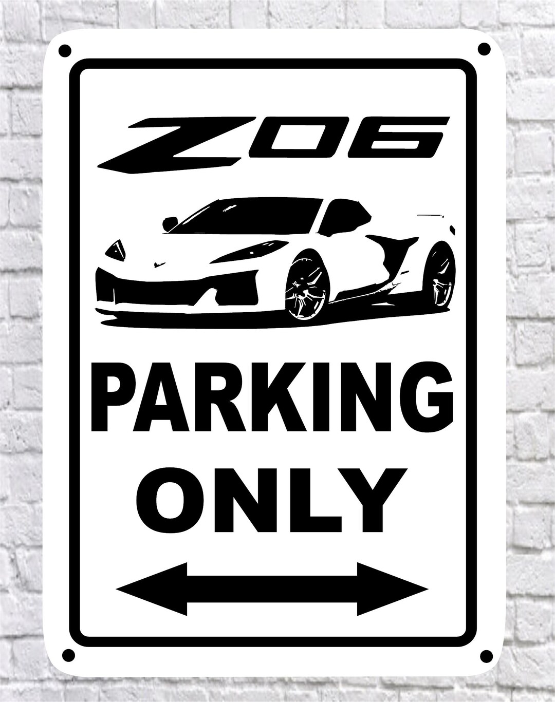 Z06 Corvette Parking Only Sign, 10x14" High Quality .040 Outdoor ...