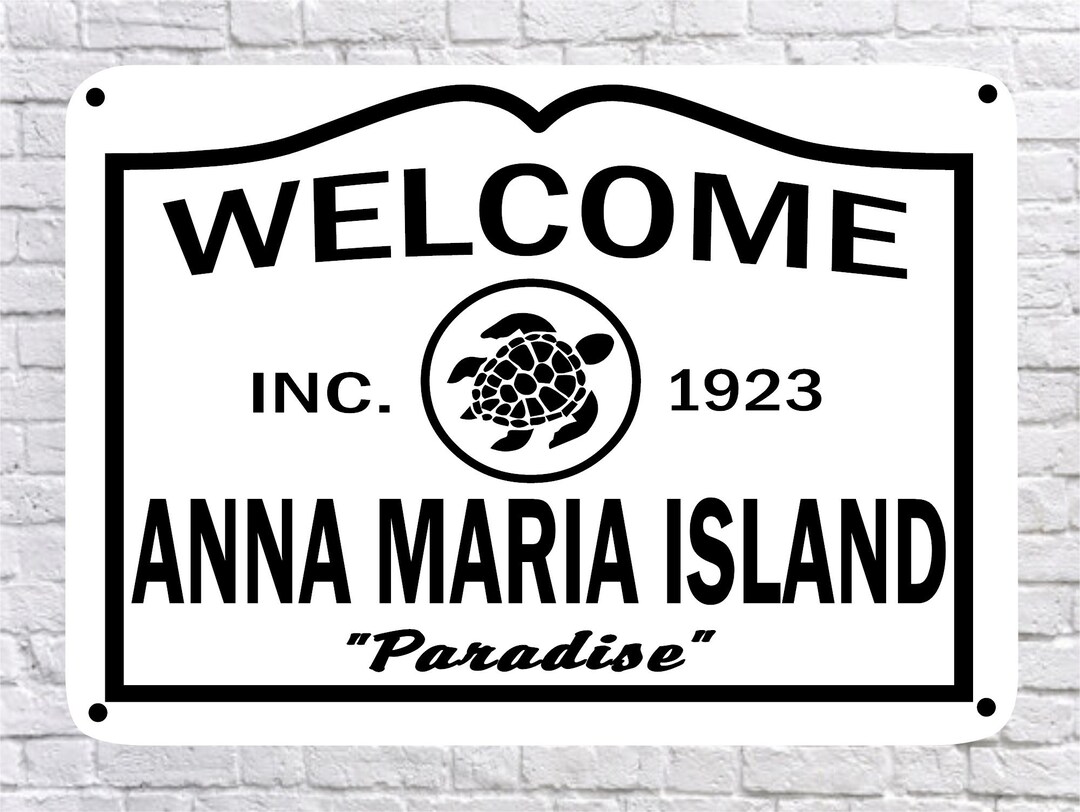 Welcome ANNA MARIA ISLAND, High Quality 10x14 Sturdy .040 Aluminum Sign ...