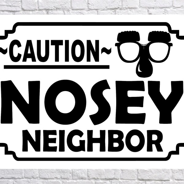 Nosey Neighbor Sign - Etsy