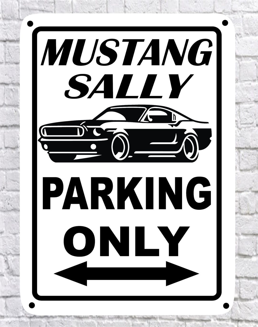 Mustang Sally Parking Only, High Quality .040 Aluminum Sign 10x14" - Etsy