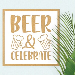 Modern 'beer & Celebrate' MDF Wall Sign With Adhesive Pads: Laser ...