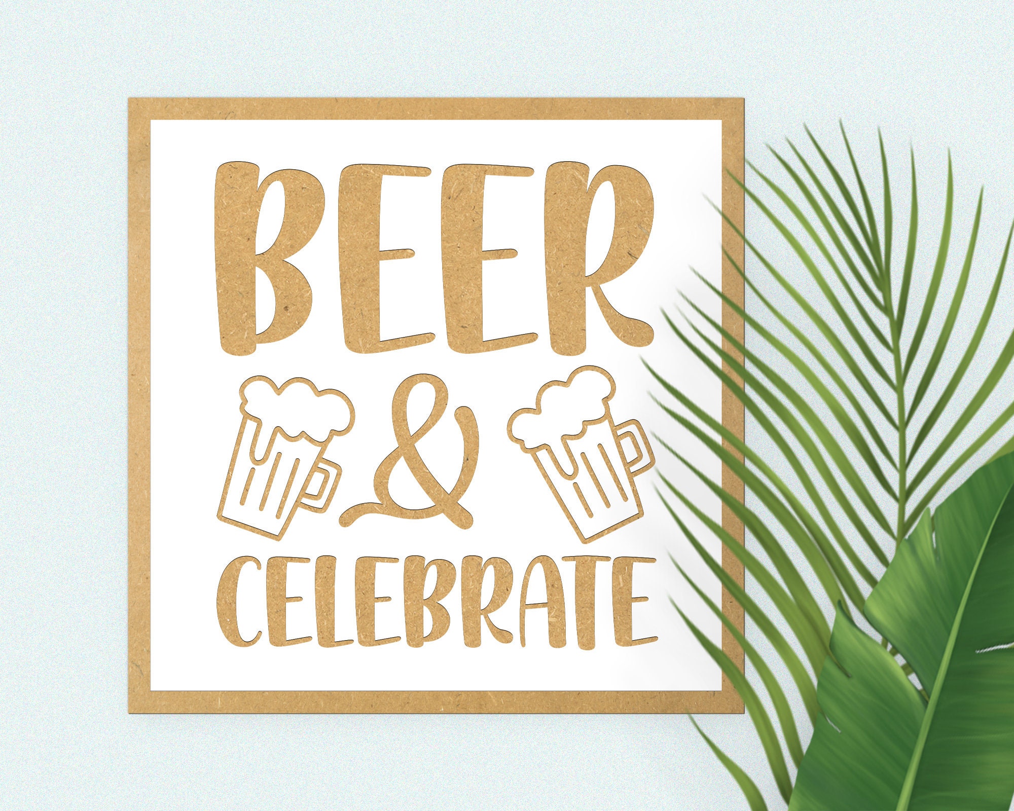 Modern 'beer & Celebrate' MDF Wall Sign With Adhesive Pads: Laser ...