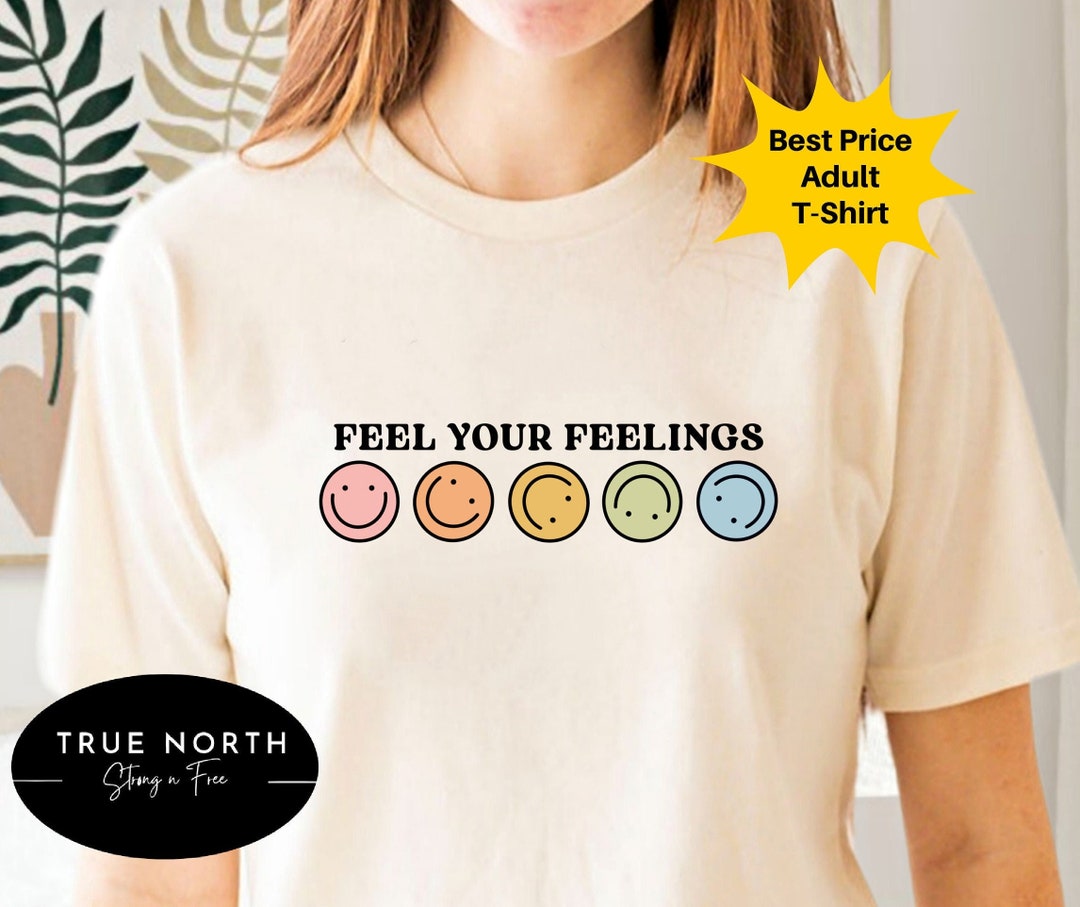 Feel Your Feelings Shirt Mental Health Matters Comfort Colors Trendy ...