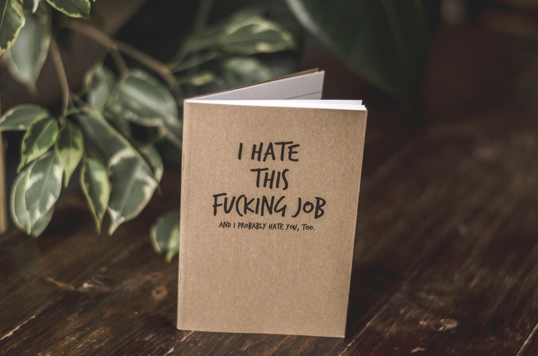 SWEARY A6 NOTEBOOK / I Hate This Fcking Job and I Probably Hate You Too ...