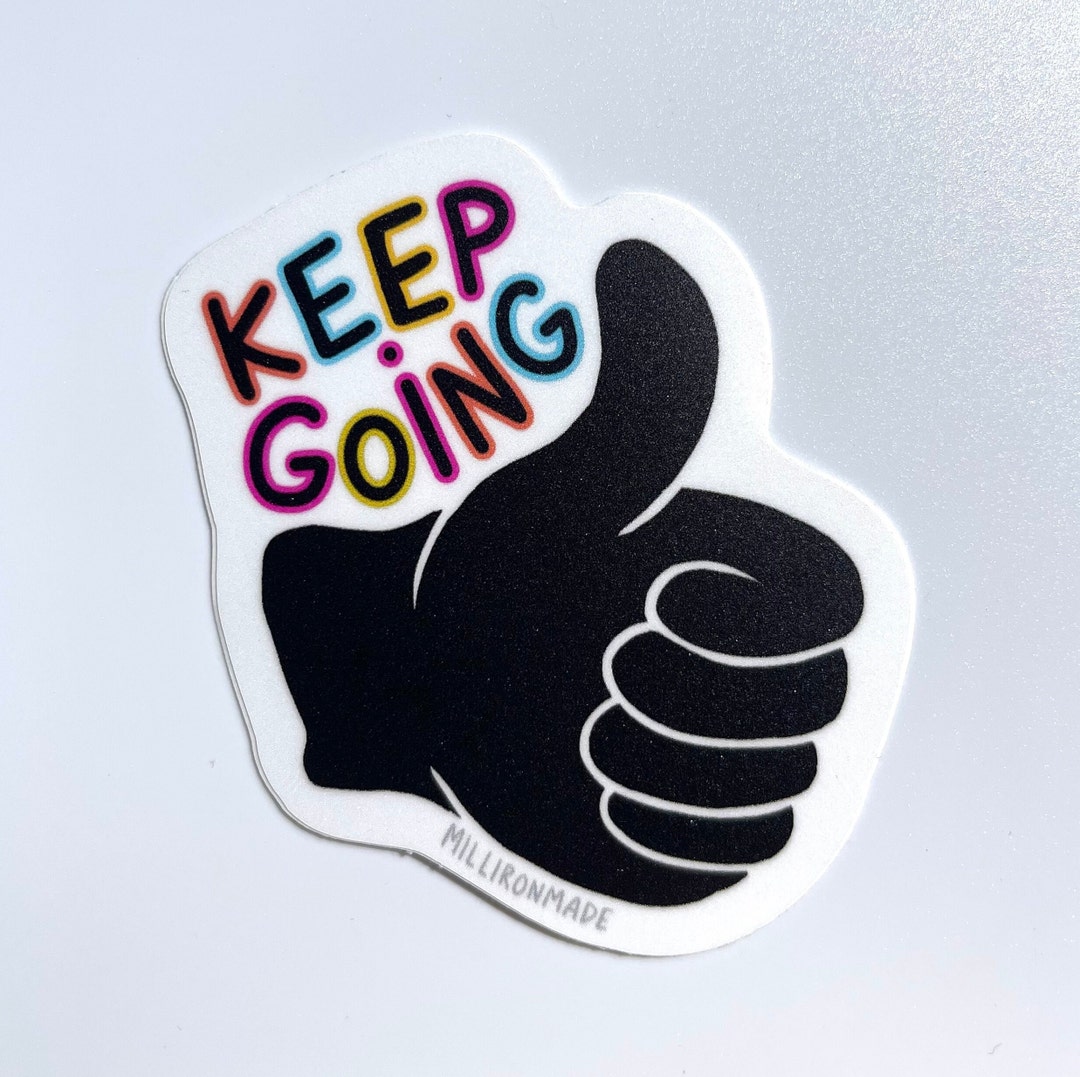 Keep Going Vinyl Sticker - Etsy