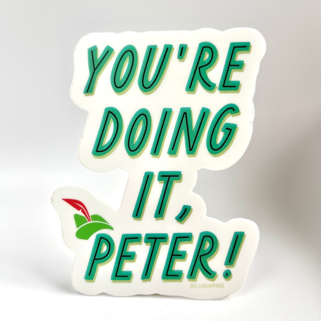 Youre Doing It, Peter Vinyl Sticker - Etsy