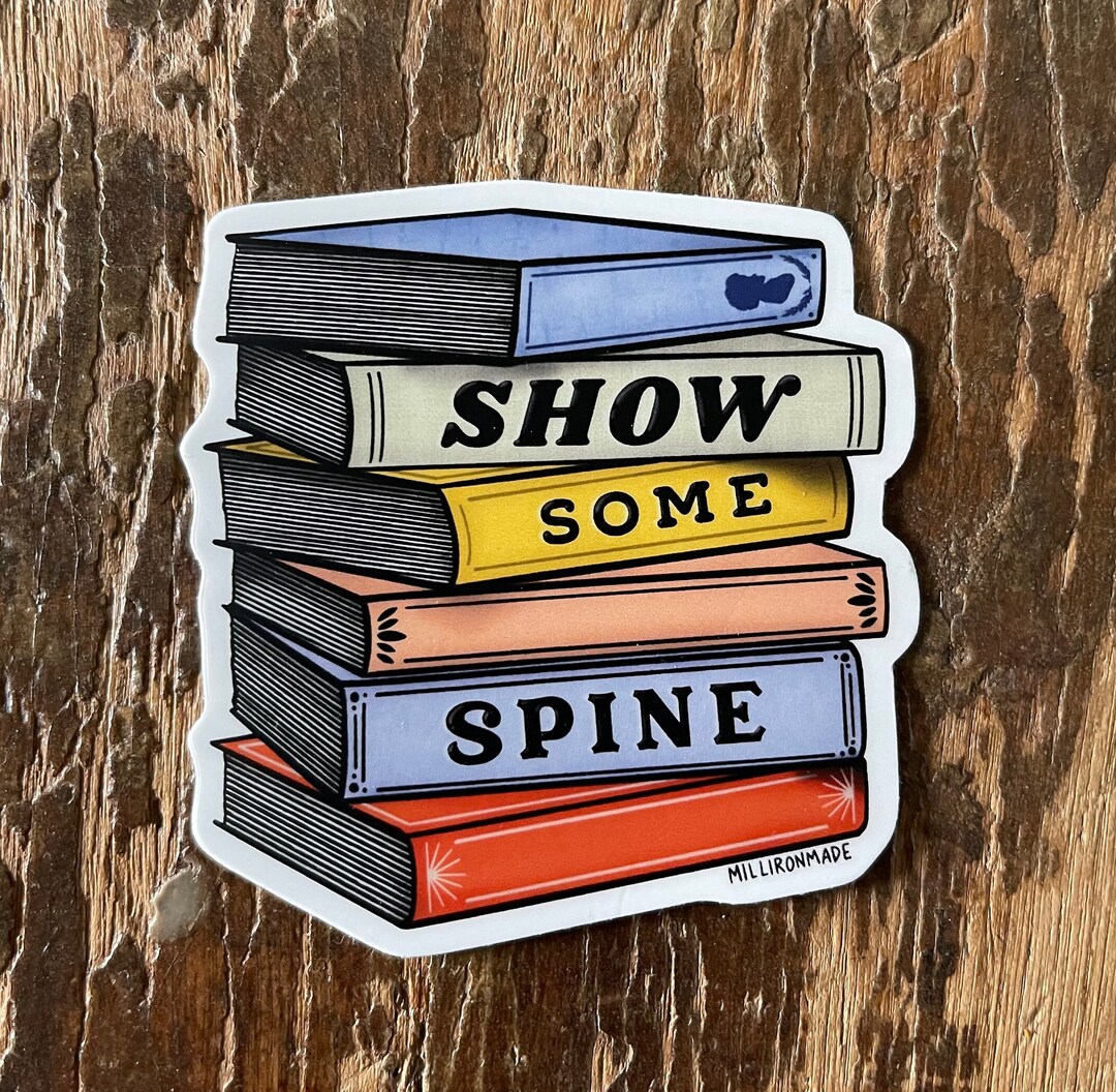 Show Some Spine Vinyl Sticker - Etsy