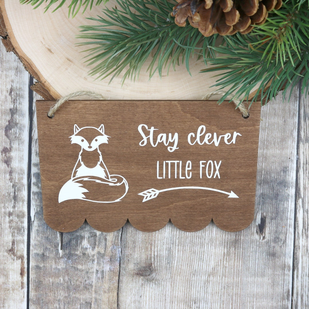 Stay Clever Little Fox Sign | Woodland Nursery Decor | Fox Nursery ...