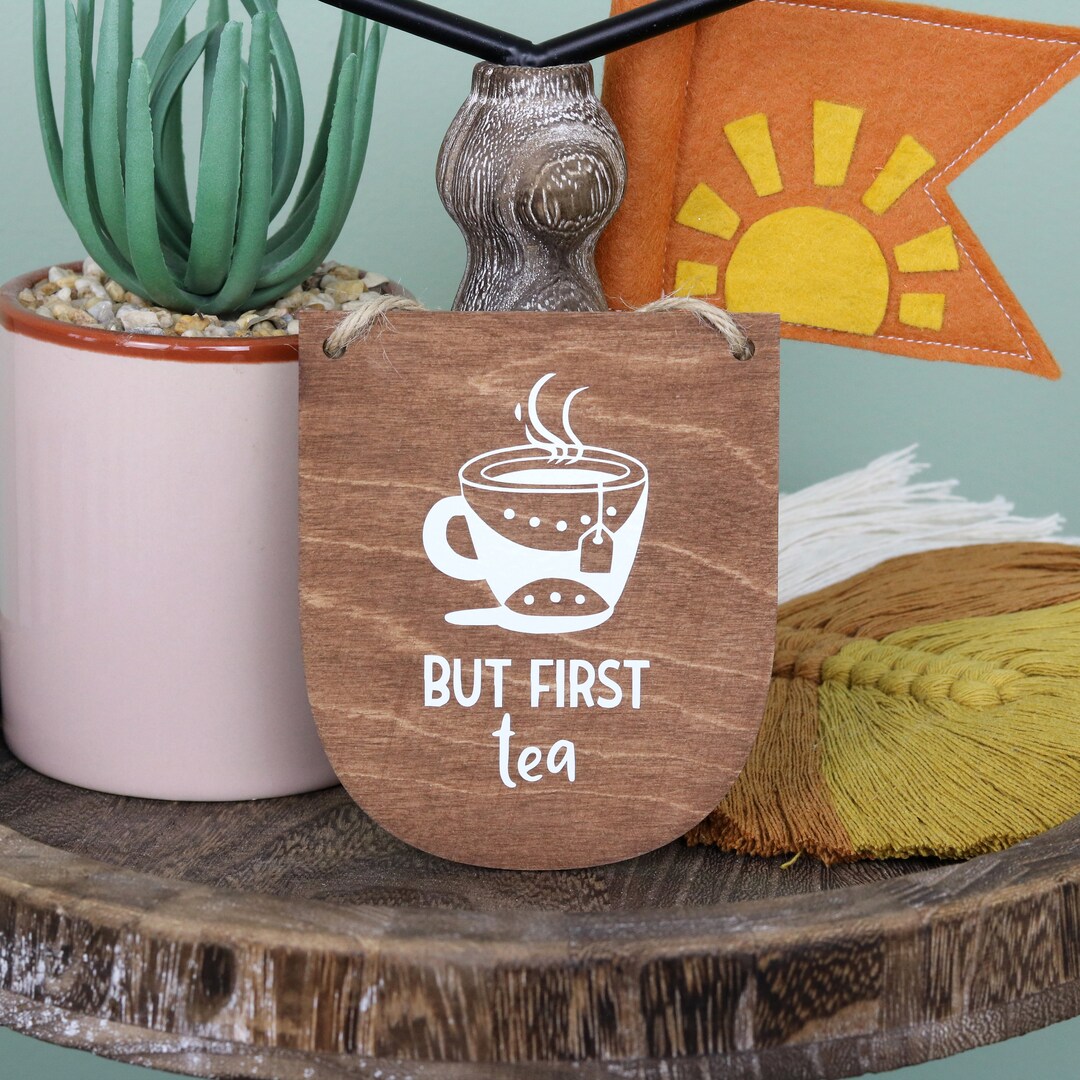 But First Tea Sign | Wooden Tea Wall Art | Kitchen Wall Decor | Tea ...