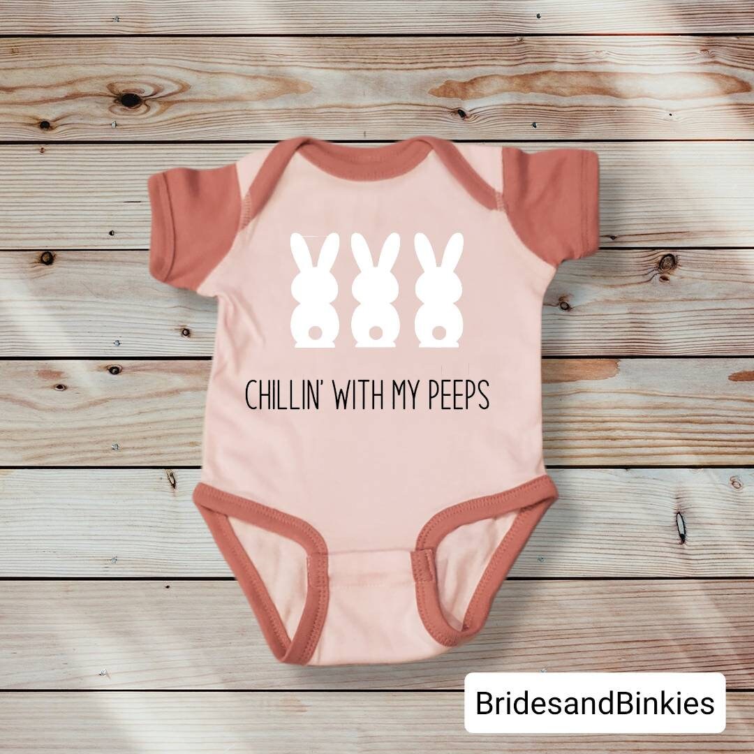 Chillin With My Peeps/baby Eater Bodysuit/easter Baby Outfit/toddler ...