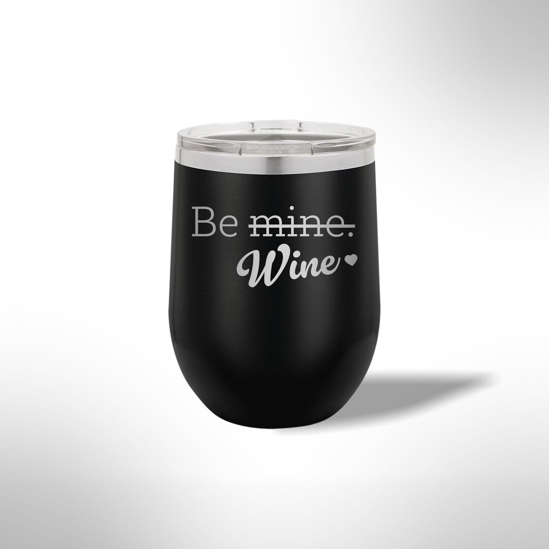 Custom Laser Etched Be Wine Wine Cup - Etsy