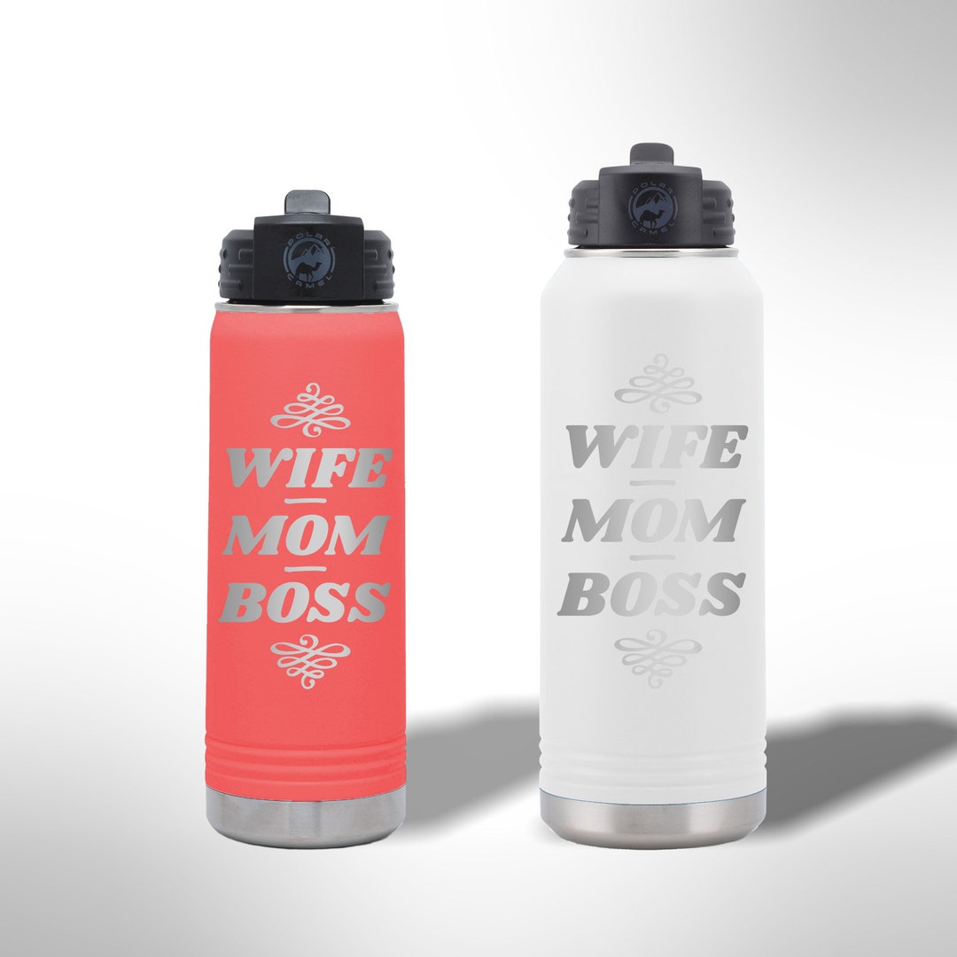 Custom Laser Etched Wife Mom Boss Water Bottle 20 Oz Or 32 Etsy