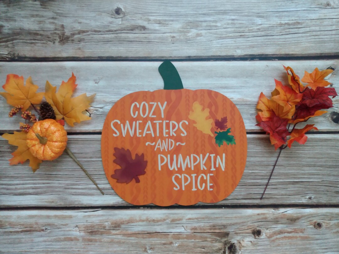 Pumpkin Shaped Fall Sign: Cozy Sweaters & Pumpkin Spice - Etsy